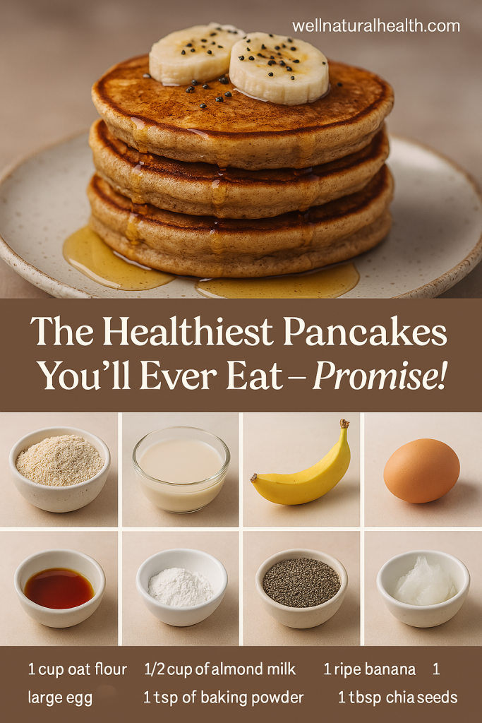 The Healthiest Pancakes You’ll Ever Eat – Promise! - Well Natural Health